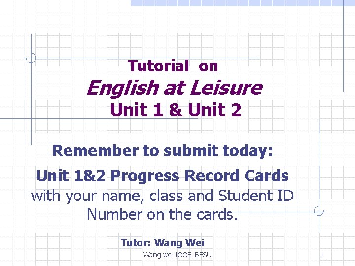 Tutorial on English at Leisure Unit 1 Unit