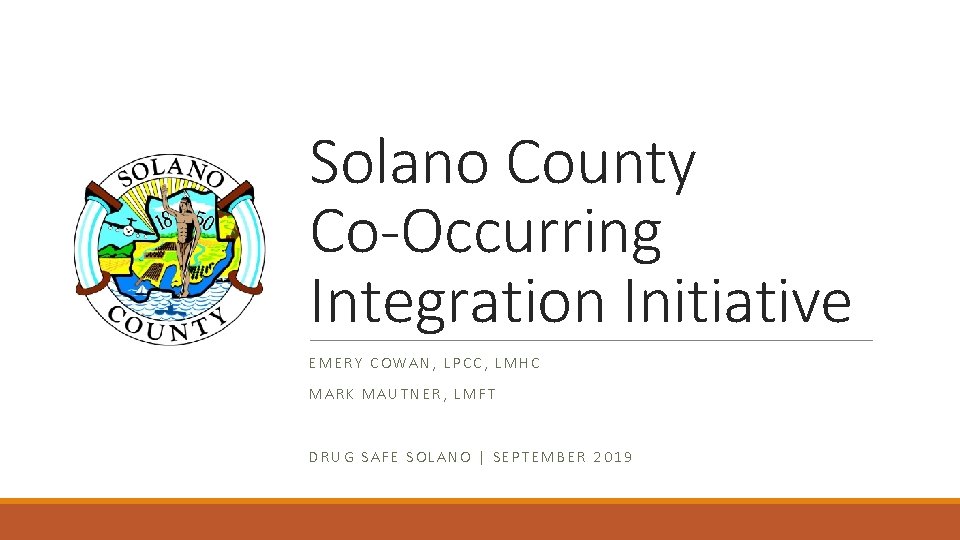 Solano County CoOccurring Integration Initiative EMERY COWAN LPCC