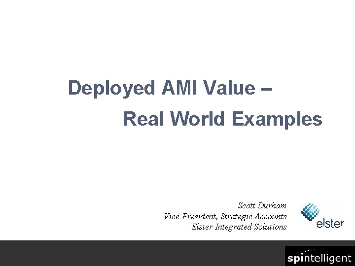 Deployed AMI Value Real World Examples Scott Durham