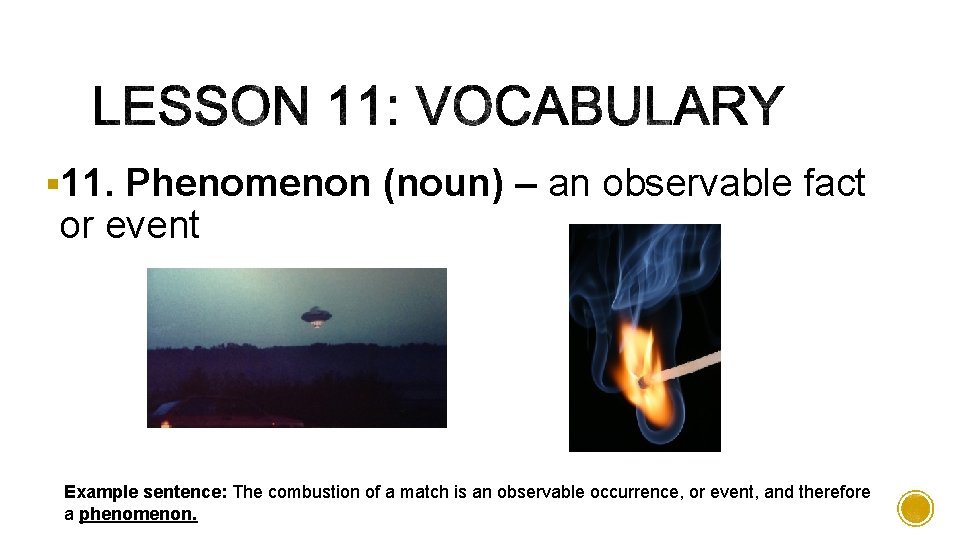 Vocabulary 1 Monogamous adjective marriage to only one