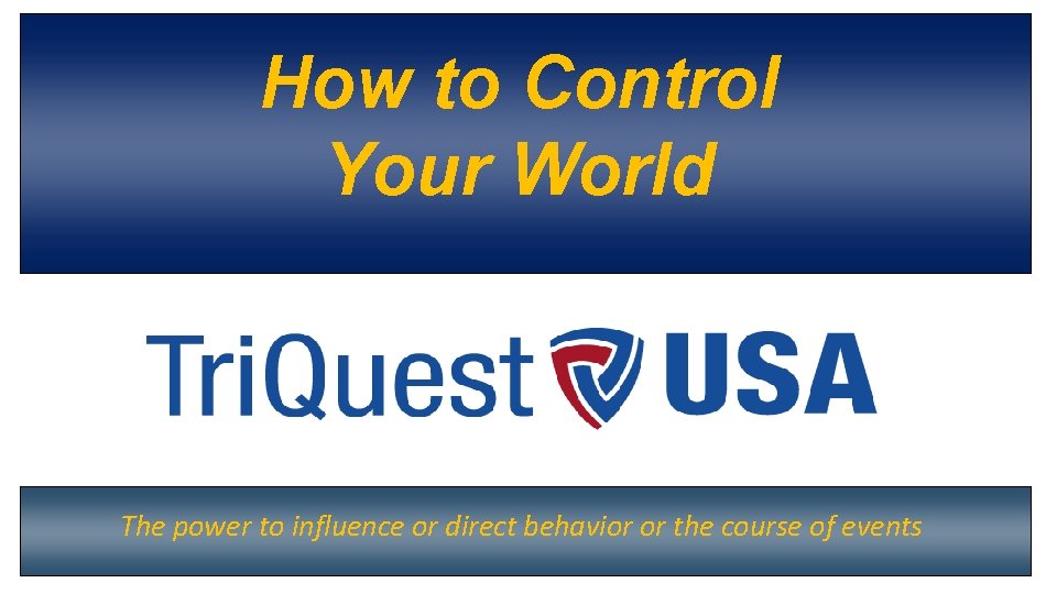 How to Control Your World The power to