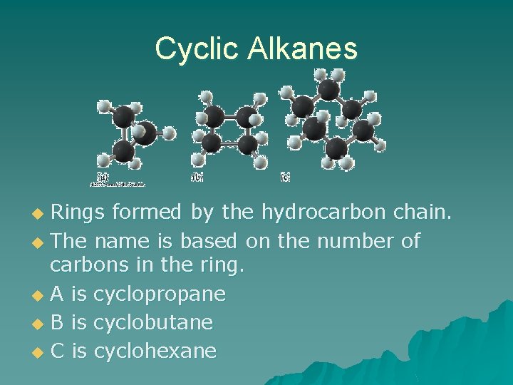Carbon Saturated Hydrocabons Carbon makes four bonds Alkanes