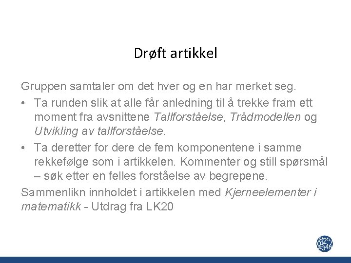 Lrerprofesjonen bygger sin profesjonsutvelse p felles verdier og