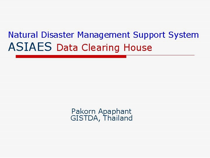 Natural Disaster Management Support System ASIAES Data Clearing
