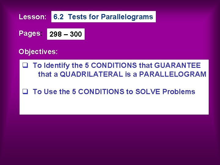 Lesson 6 2 Tests for Parallelograms Pages 298
