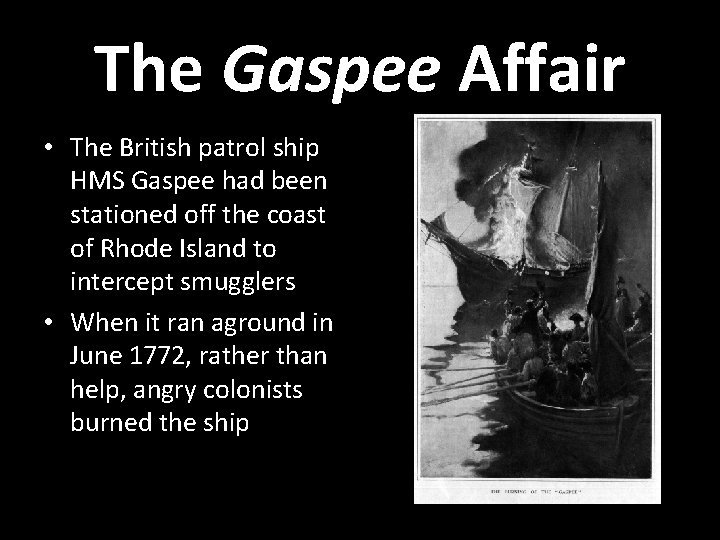 A Revolution Begins The Gaspee Affair The British