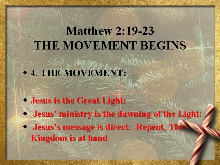 Matthew 2 19 23 THE MOVEMENT BEGINS But
