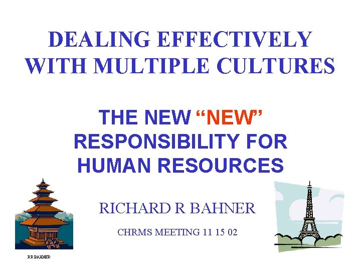 DEALING EFFECTIVELY WITH MULTIPLE CULTURES THE NEW NEW
