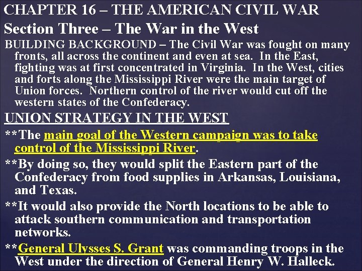 CHAPTER 16 THE AMERICAN CIVIL WAR Section Three