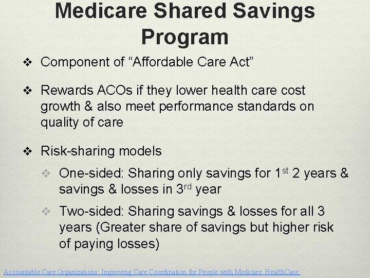 Accountable Care Organizations ACOs Part 2 of 3