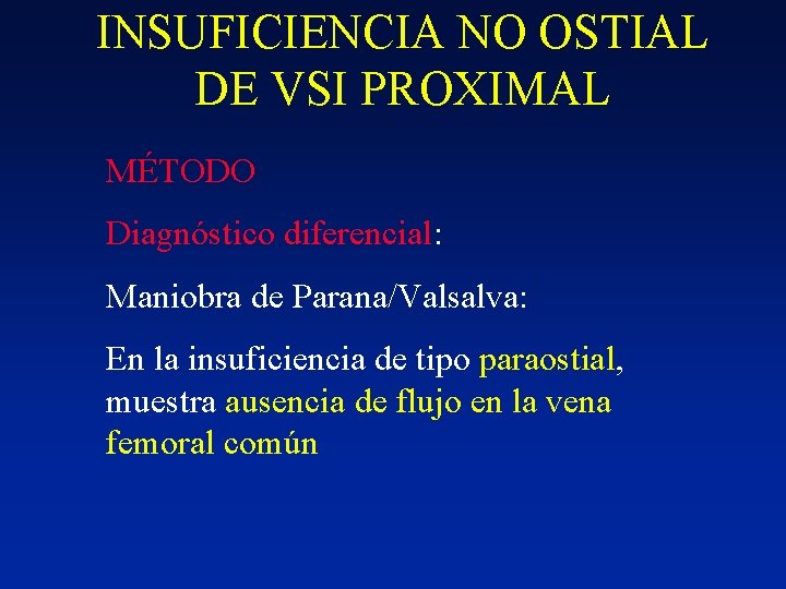 INSUFICIENCIA NO OSTIAL DE LA VENA SAFENA INTERNA