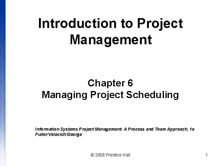 Introduction to Project Management Chapter 6 Managing Project