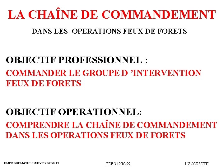 LA CHANE DE COMMANDEMENT DANS LES OPERATIONS FEUX