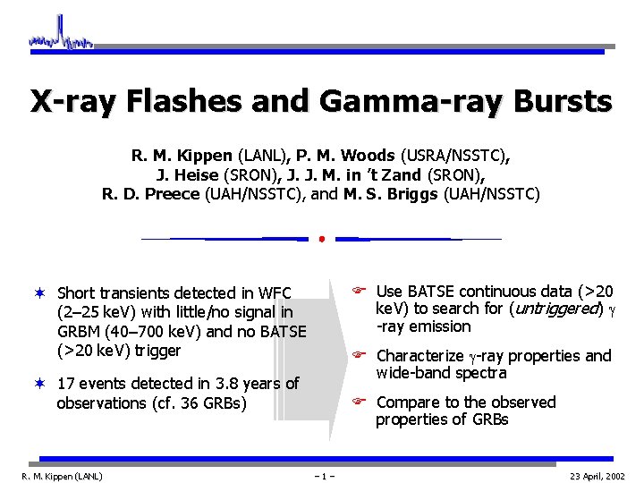 Xray Flashes and Gammaray Bursts R M Kippen
