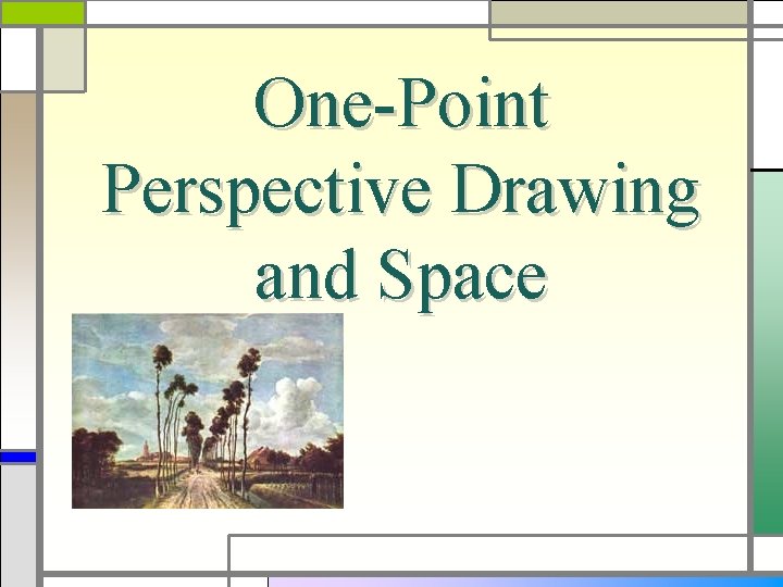 OnePoint Perspective Drawing and Space Perspective Many artists