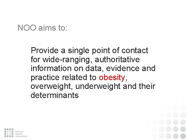 The National Obesity Observatory Dr Harry Rutter Director