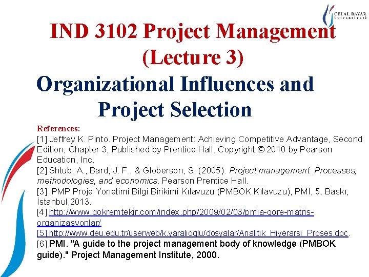 IND 3102 Project Management Lecture 3 Organizational Influences