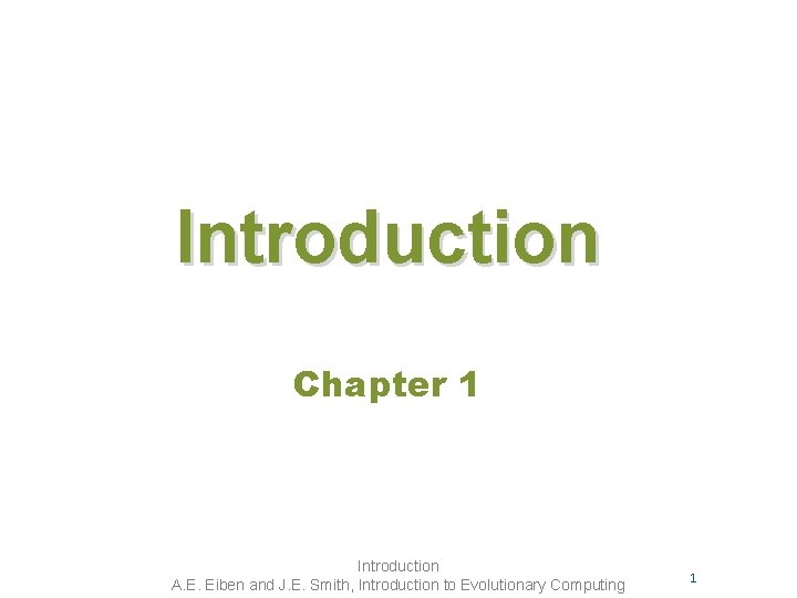 Introduction Chapter 1 Introduction A E Eiben and