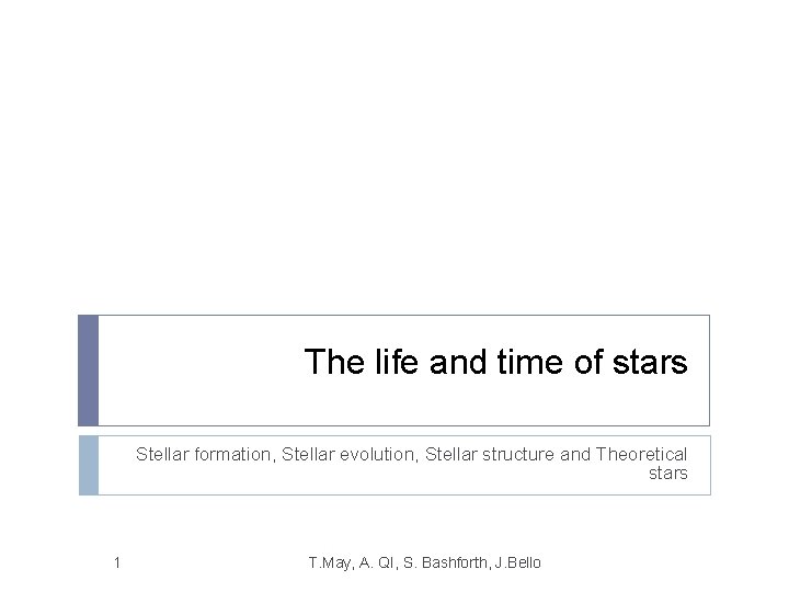 The life and time of stars Stellar formation
