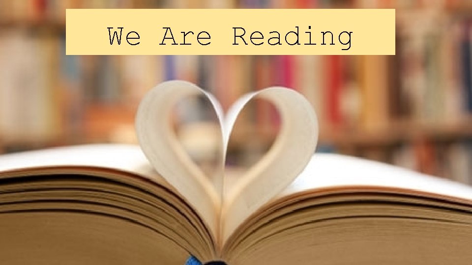 We Are Reading Why does Reading Matter What