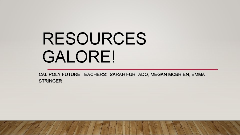 RESOURCES GALORE CAL POLY FUTURE TEACHERS SARAH FURTADO
