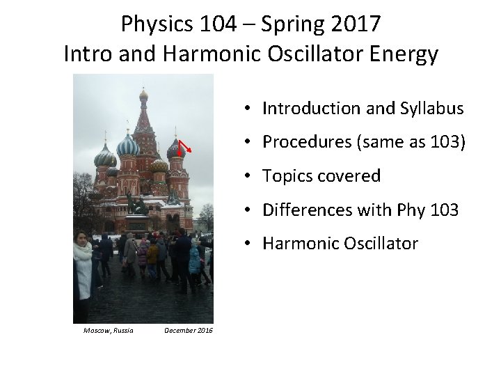 Physics 104 Spring 2017 Intro and Harmonic Oscillator