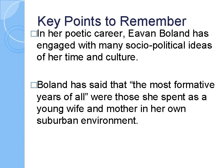 Eavan Boland 1944 Present Background Eavan Boland was