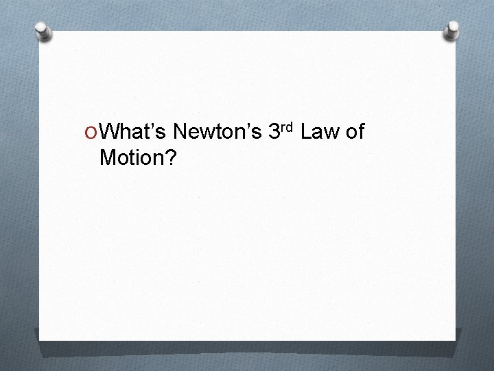Unit 2 Review Game Newtons Laws O Whats