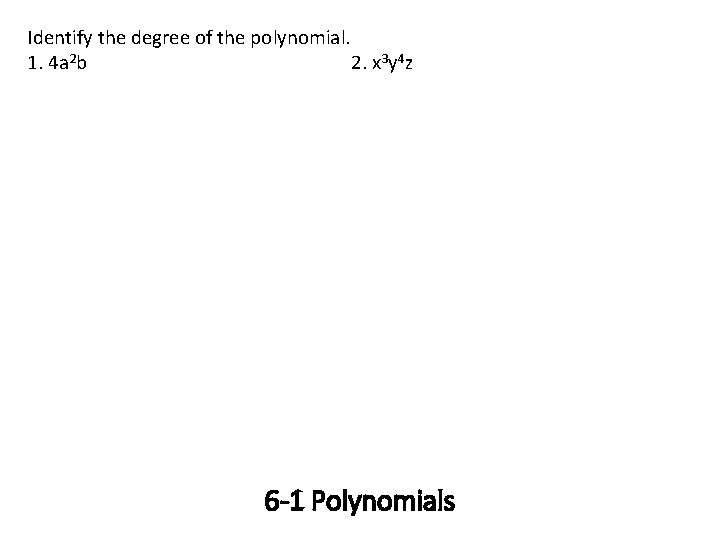 Identify The Degree Of The Polynomial 1 4 3790