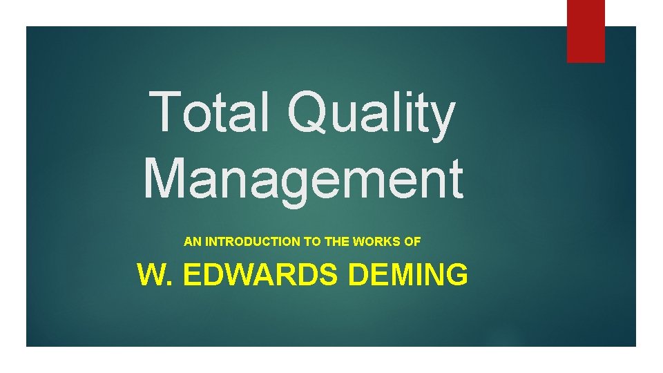 Total Quality Management AN INTRODUCTION TO THE WORKS