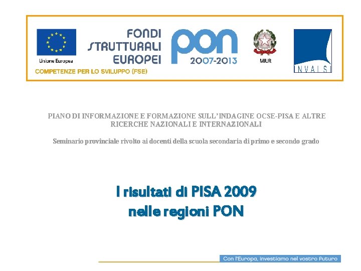 PIANO DI INFORMAZIONE E FORMAZIONE SULLINDAGINE OCSEPISA E