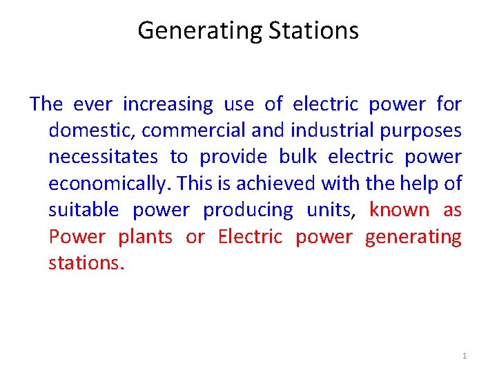 Generating Stations The ever increasing use of electric