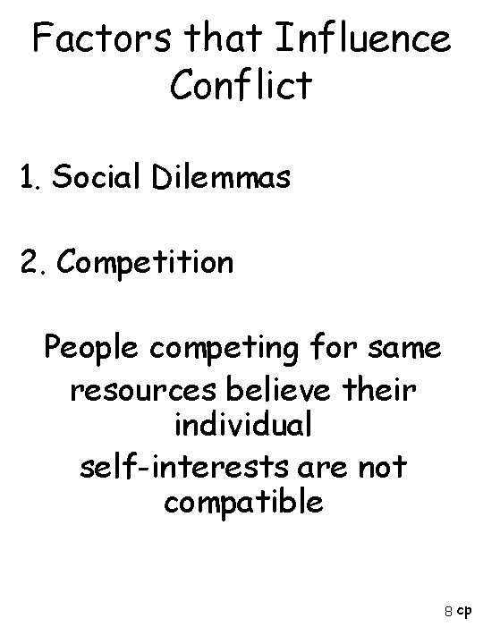 Lecture Outline 1 Conflict 2 Factors that influence