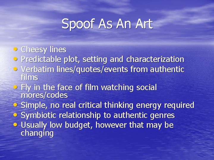 The Spoof A presentation by Tom and Erin