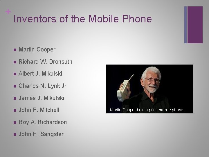 History of Mobile Phones By Stephanie Cunningham How