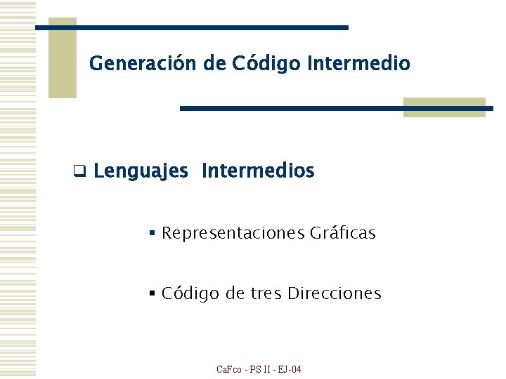 UNIDAD III GENERACION DE CODIGO CUADRUPLOS NOTACION POLACA