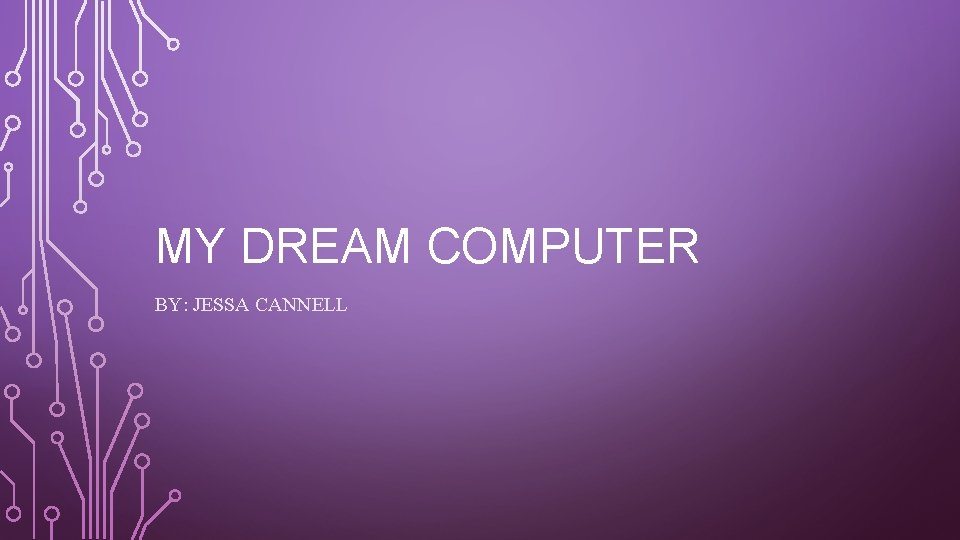 MY DREAM COMPUTER BY JESSA CANNELL HP PAVILION