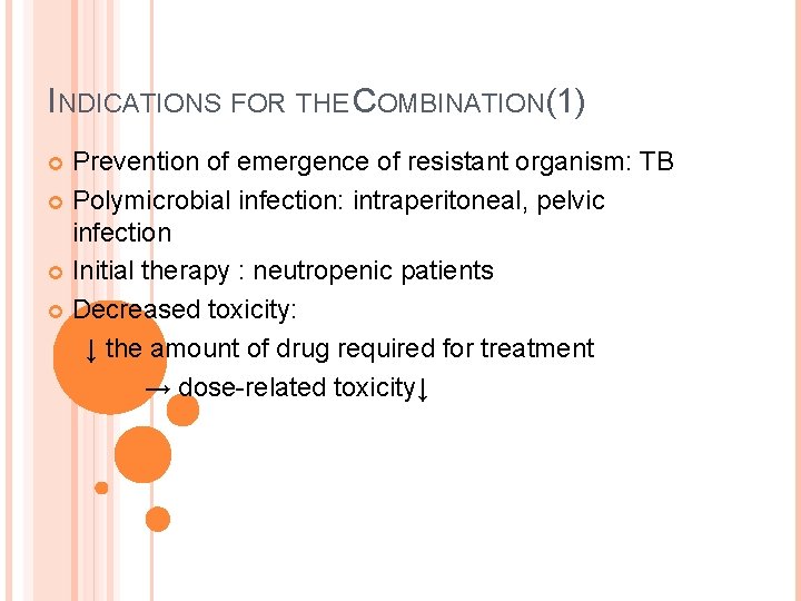 PRINCIPLES OF ANTIMICROBIAL THERAPY OVERVIEW Selective toxicity Ability