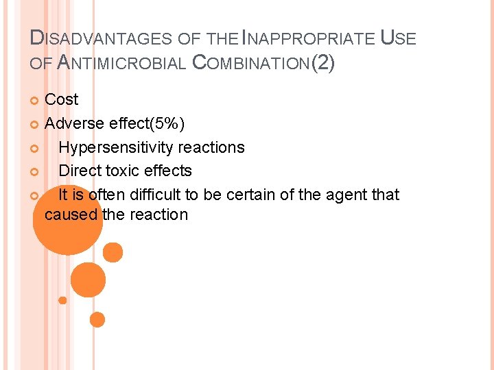 PRINCIPLES OF ANTIMICROBIAL THERAPY OVERVIEW Selective toxicity Ability