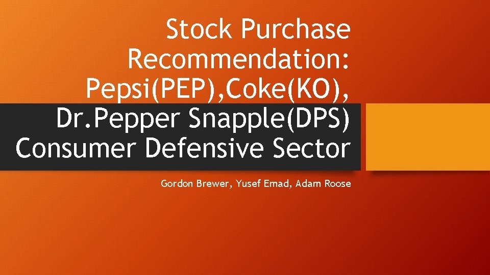 Stock Purchase Recommendation PepsiPEP CokeKO Dr Pepper SnappleDPS
