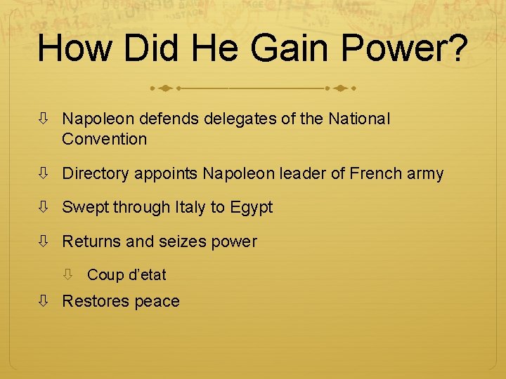 Napoleon How Did He Gain Power Napoleon defends