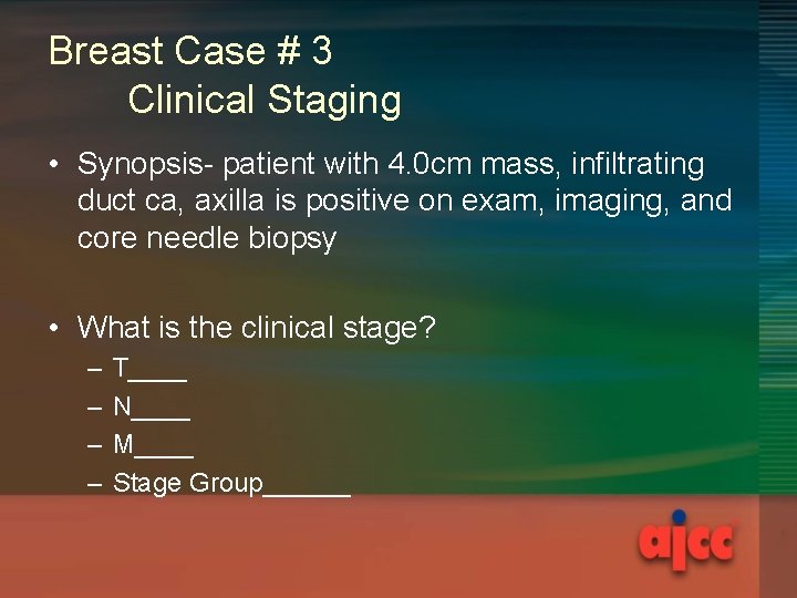 AJCC Staging Moments AJCC TNM Staging 7 th