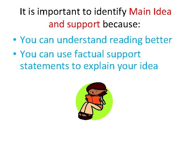 Learning Objective Identify Main Idea and support patterns