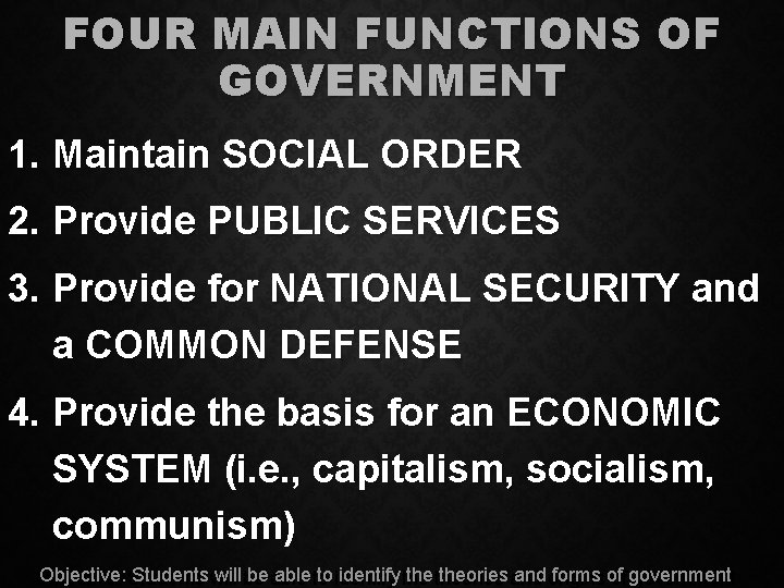 THEORIES AND FORMS OF GOVERNMENT Objective SWBAT identify