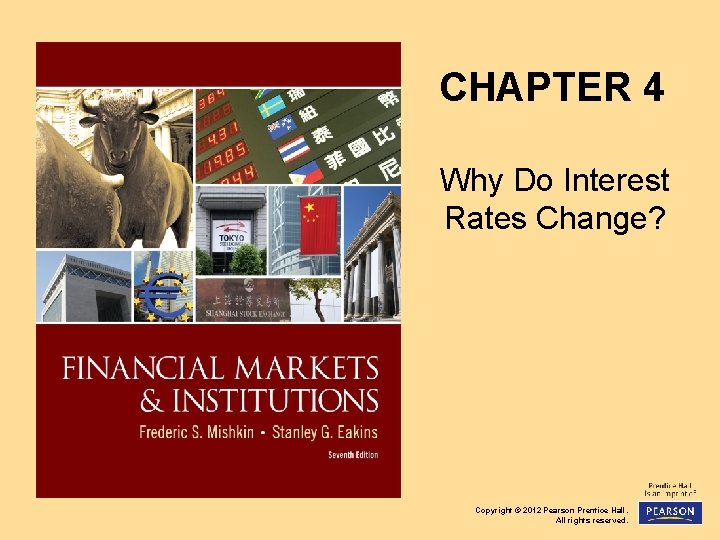 CHAPTER 4 Why Do Interest Rates Change Copyright
