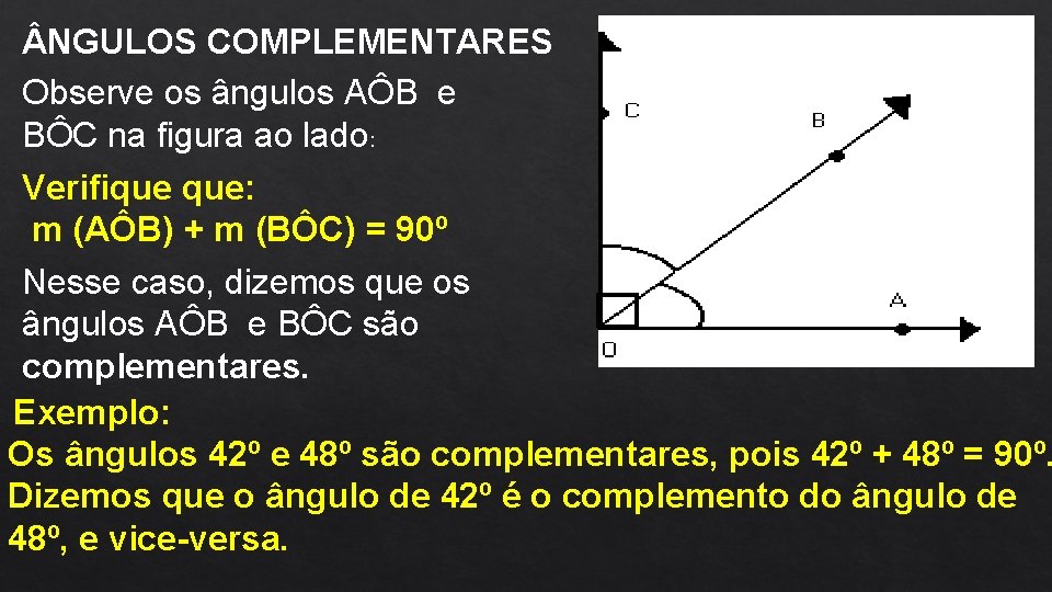 NGULOS ngulo a abertura formada entre duas semirretas