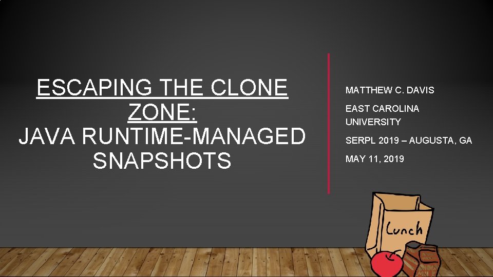 ESCAPING THE CLONE ZONE JAVA RUNTIMEMANAGED SNAPSHOTS MATTHEW
