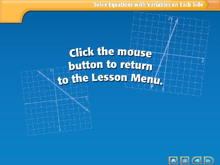 Main Idea Example 1 Writing Equivalent Equations Example