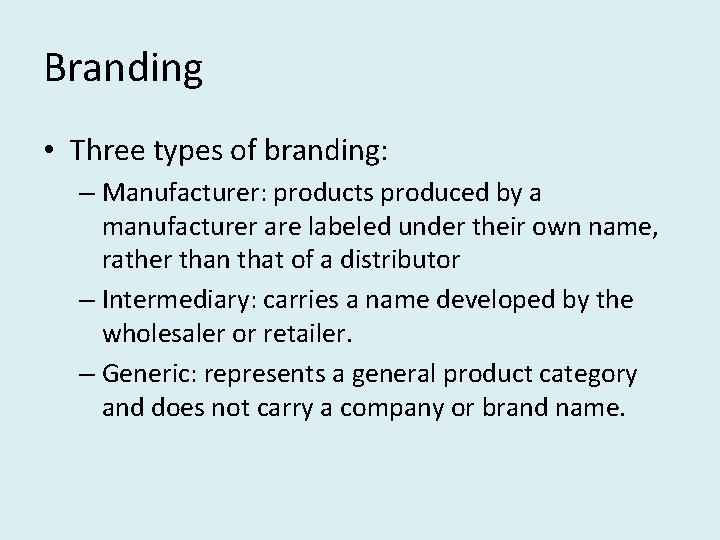 What is Branding The way in which a