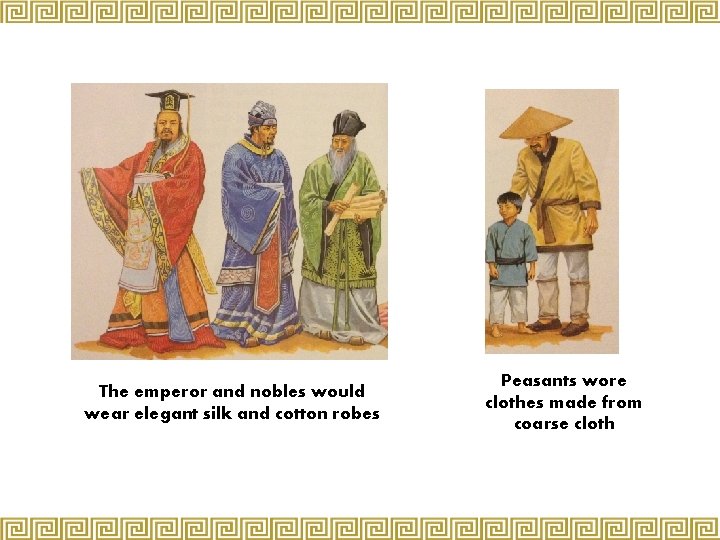 Chinese clothing Learning Objective To know about the